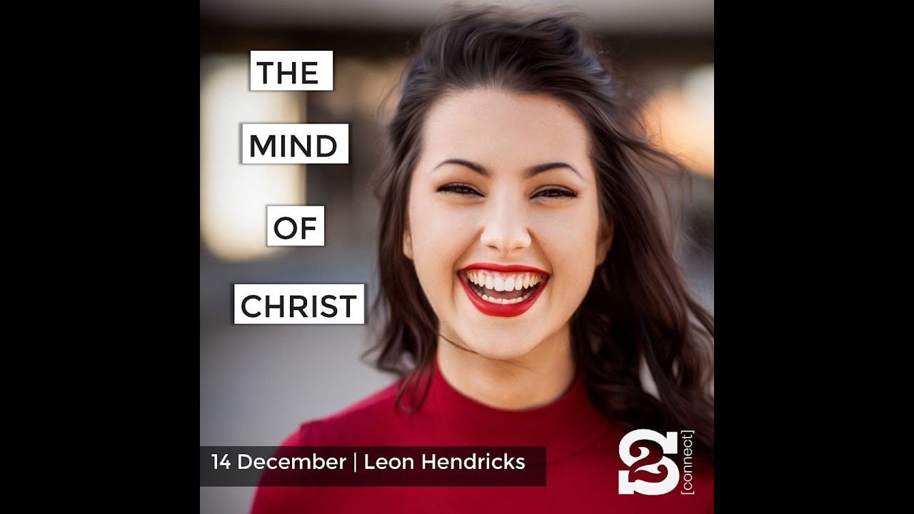 The Mind of Christ - Leon Hendricks 14 December 2019 - YouTube