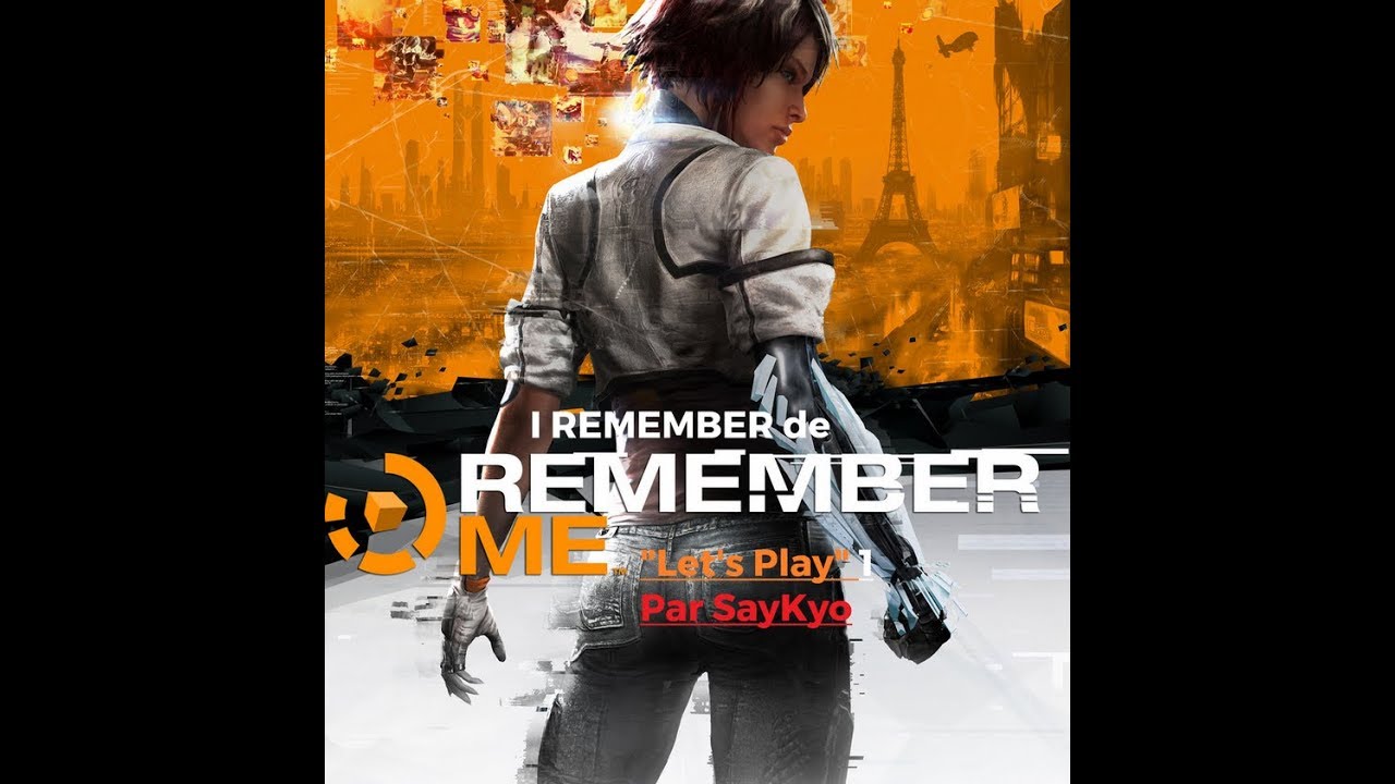 Remember Me - Partie 1 (Let's Play de 35 minutes en ver.Fr) - YouTube