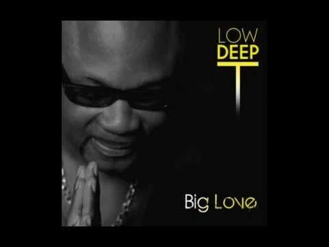 LOW DEEP T Big Love [Original Mix] - YouTube