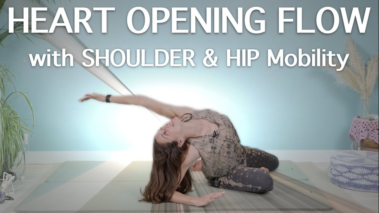 ♥️ Heart Opening Flow - for SHOULDER & HIP Mobility #hipmobility # ...