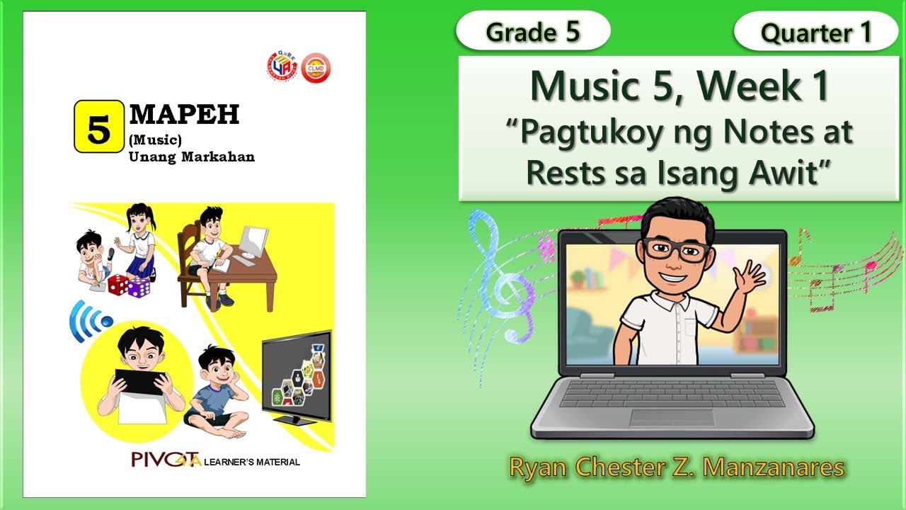 Music 5 Quarter 1 Week 1 Pagtukoy ng Notes at Rests sa Isang Awit ...
