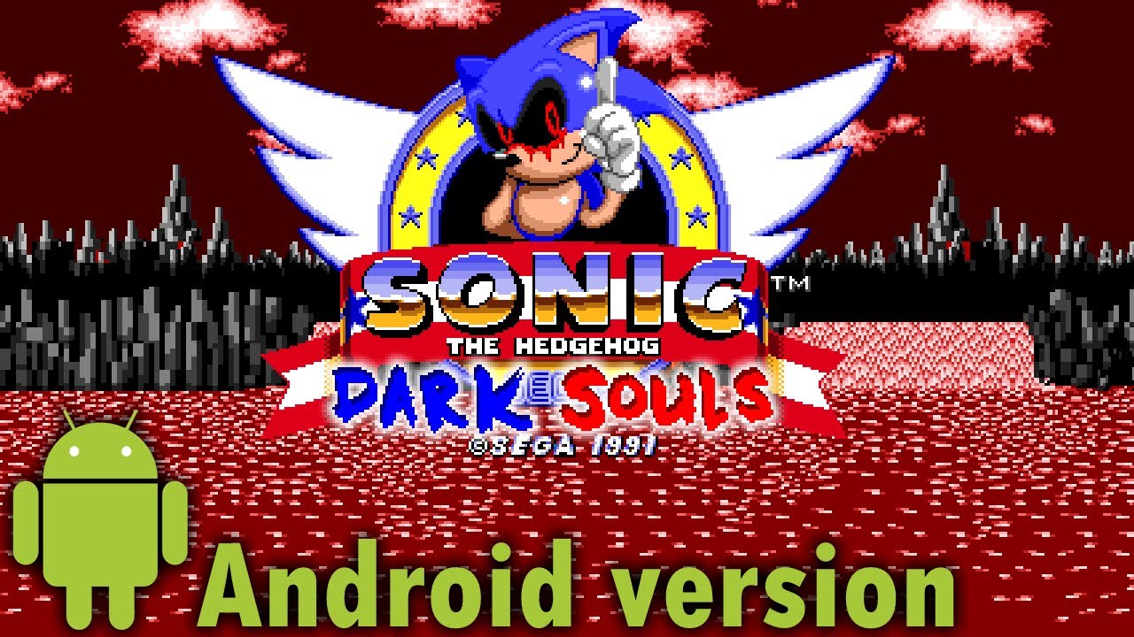 Sonic.exe - Dark Souls Android release - YouTube