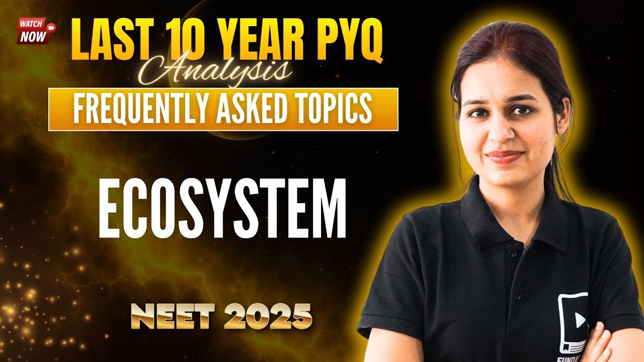 Ecosystem | Last 10 Years PYQ + Frequently Added Topics | NEET Biology ...