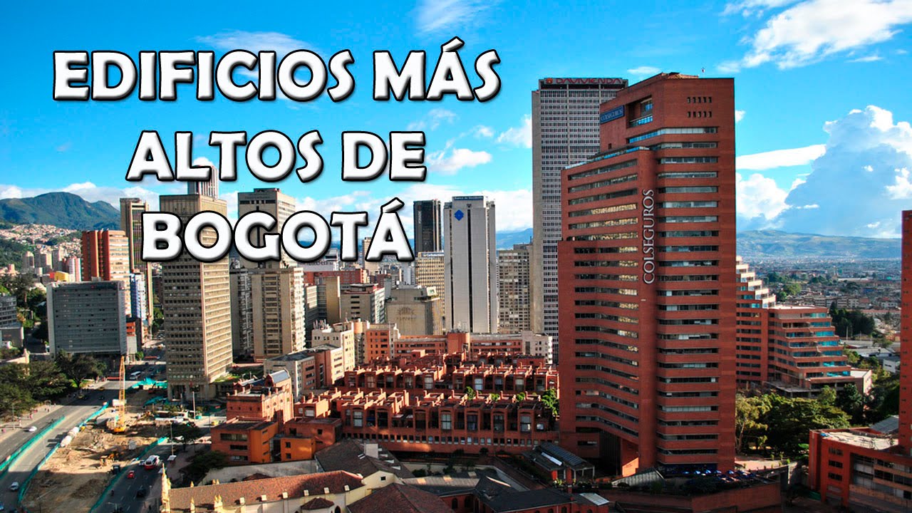 Los 7 Edificios Más Altos de Bogotá 2016 - YouTube