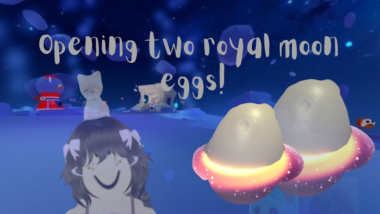Opening my royal moon eggs! (ADOPT ME MOON EGG UPDATE!) - YouTube