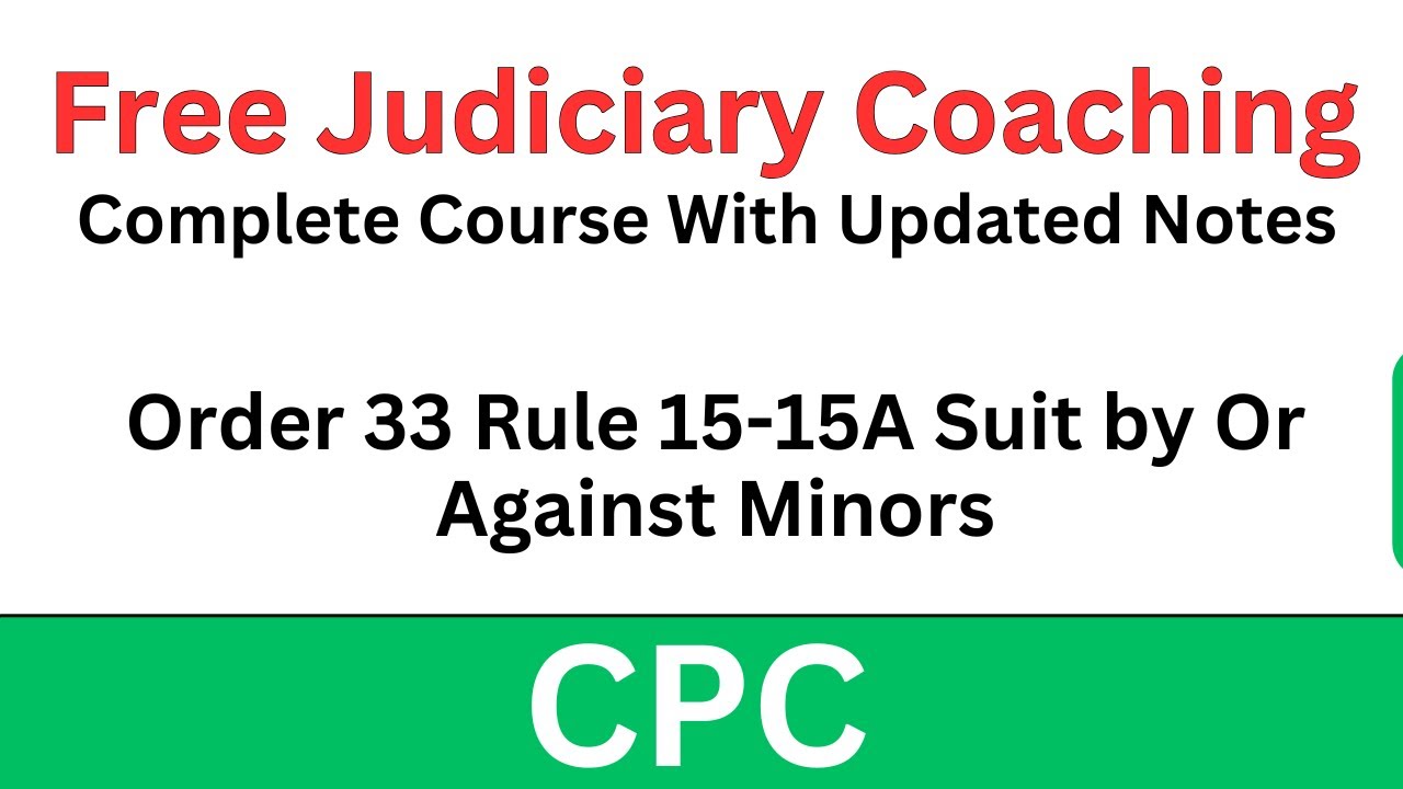 CPC Order 33 Rules 15-15A | Suit By or Against Minors | Free Judiciary Coaching # ...