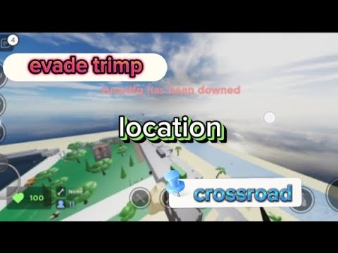 EVADE TRIMP LOCATION ON CROSSROAD MAP - YouTube