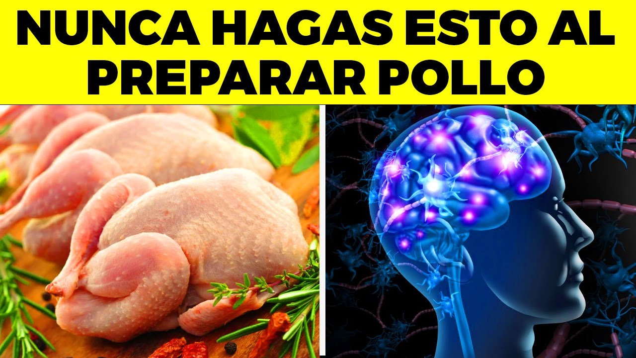 Este ERROR al PREPARAR el POLLO DESTRUYE tus NERVIOS Y CEREBRO ...