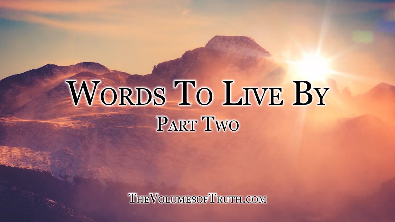WORDS TO LIVE BY: Part Two 1: Introduction (with voice over) - YouTube