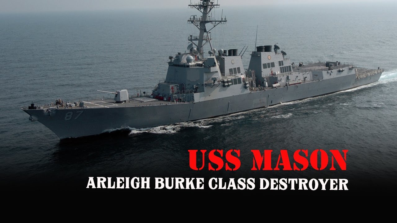 USS Mason (DDG-87) - A Member of the Arleigh Burke Class Destroyer ...