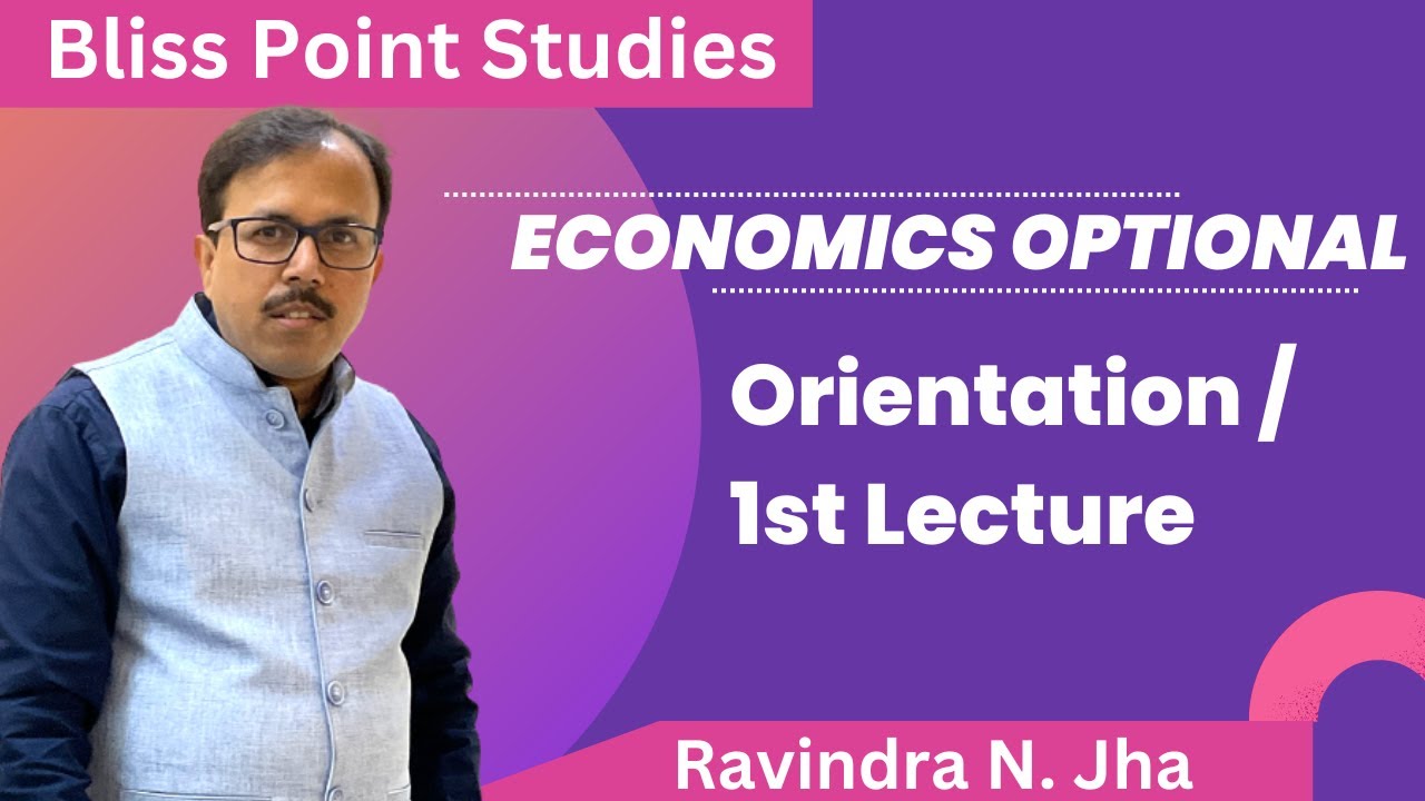 Economics Optional For IAS | Orientation Cum 1st class | Ravindra N Jha ...