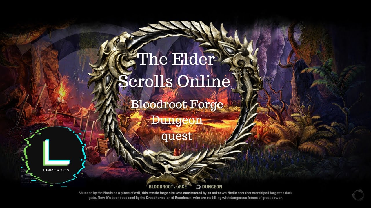 The Elder Scrolls Online Lore : Bloodroot Forge Dungeon Quest - YouTube