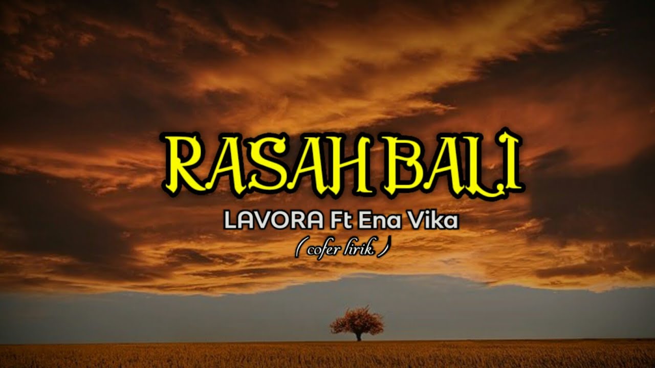 RASAH BALI. LAVORA FT ENA VIKA || cover lirik. - YouTube