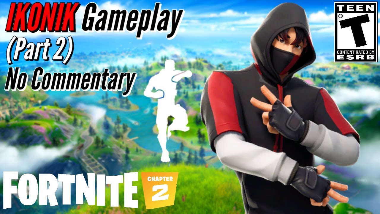 IKONIK Gameplay (Part 2) || Fortnite - No Commentary - YouTube