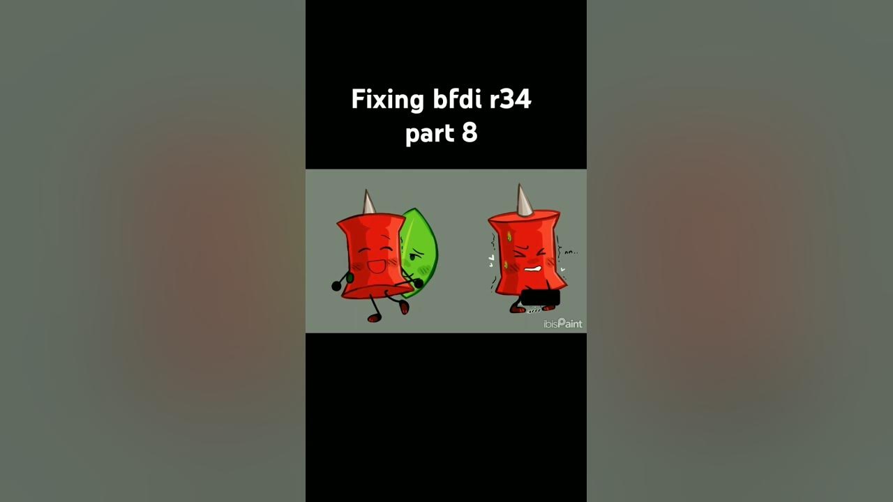 Fixing bfdi R34 part 8 - YouTube