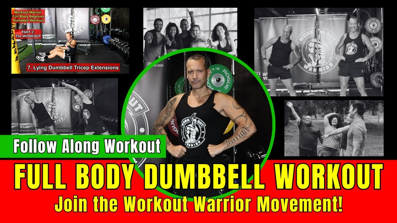 Follow Along: Workout Warrior Full Body Beginner Dumbbell Workout | JP ...