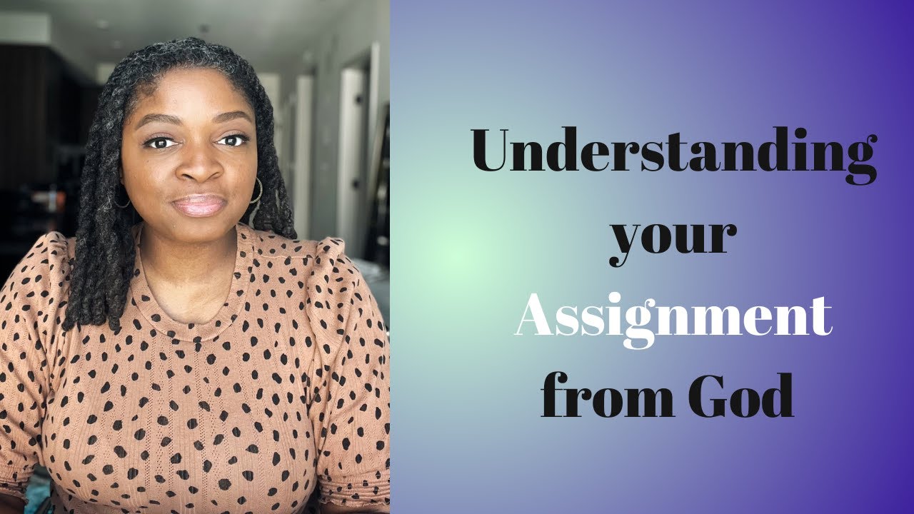 Understanding your Assignment from God - YouTube
