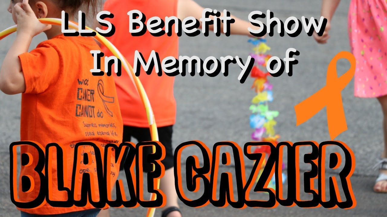 LLS Benefit Show In Memory of Blake Cazier - YouTube