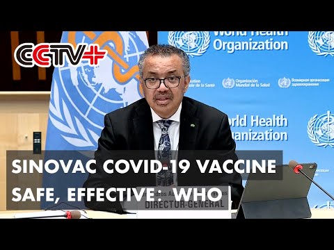 Sinovac COVID-19 Vaccine Proved to be Safe, Effective for Uses: Tedros