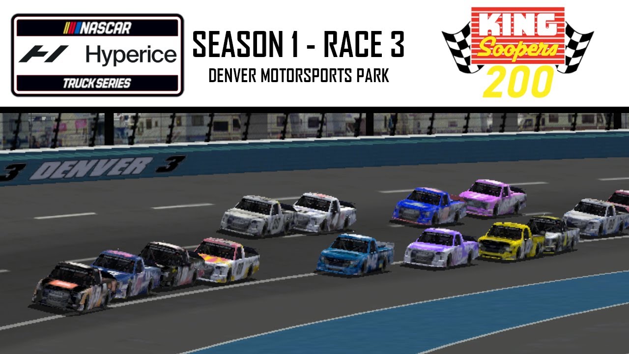 NASCAR Hyperice Truck Series S1 R3 - Denver (King Soopers 200) - YouTube