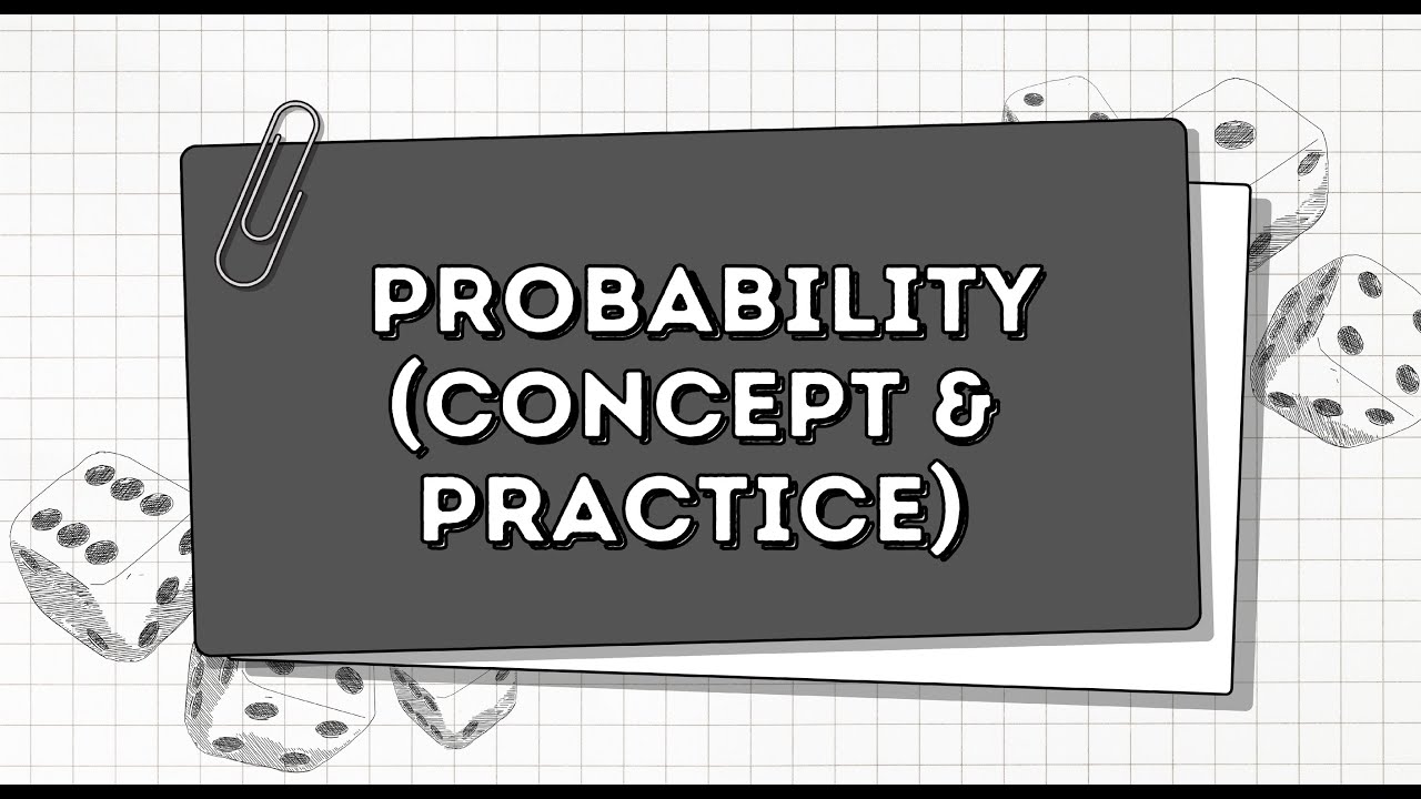 PROBABILITY 1/3 | CONCEPT AND PRACTICE | O LEVELS 4024 | IGCSE 0580 ...