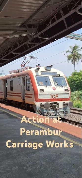 ICF MEMU and EMU at Perambur Carriage Works station - YouTube
