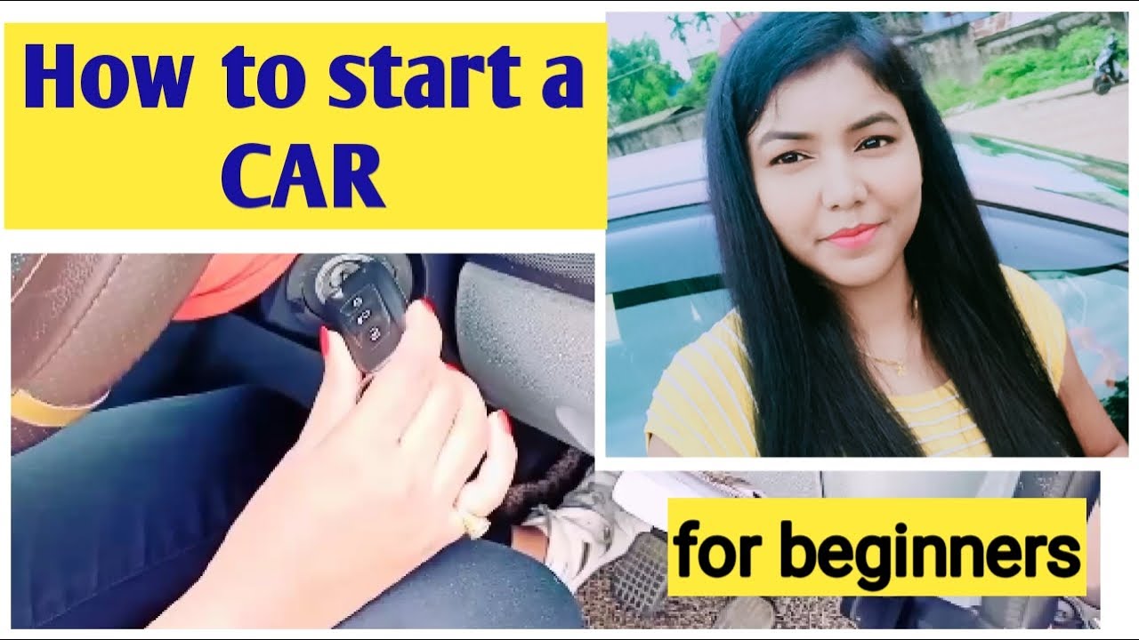 How to start a car for beginners | Start the car engine | Requested ...
