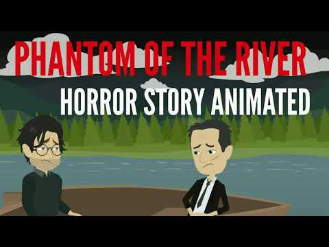 Phantom Of The River Horror Story Animated - YouTube