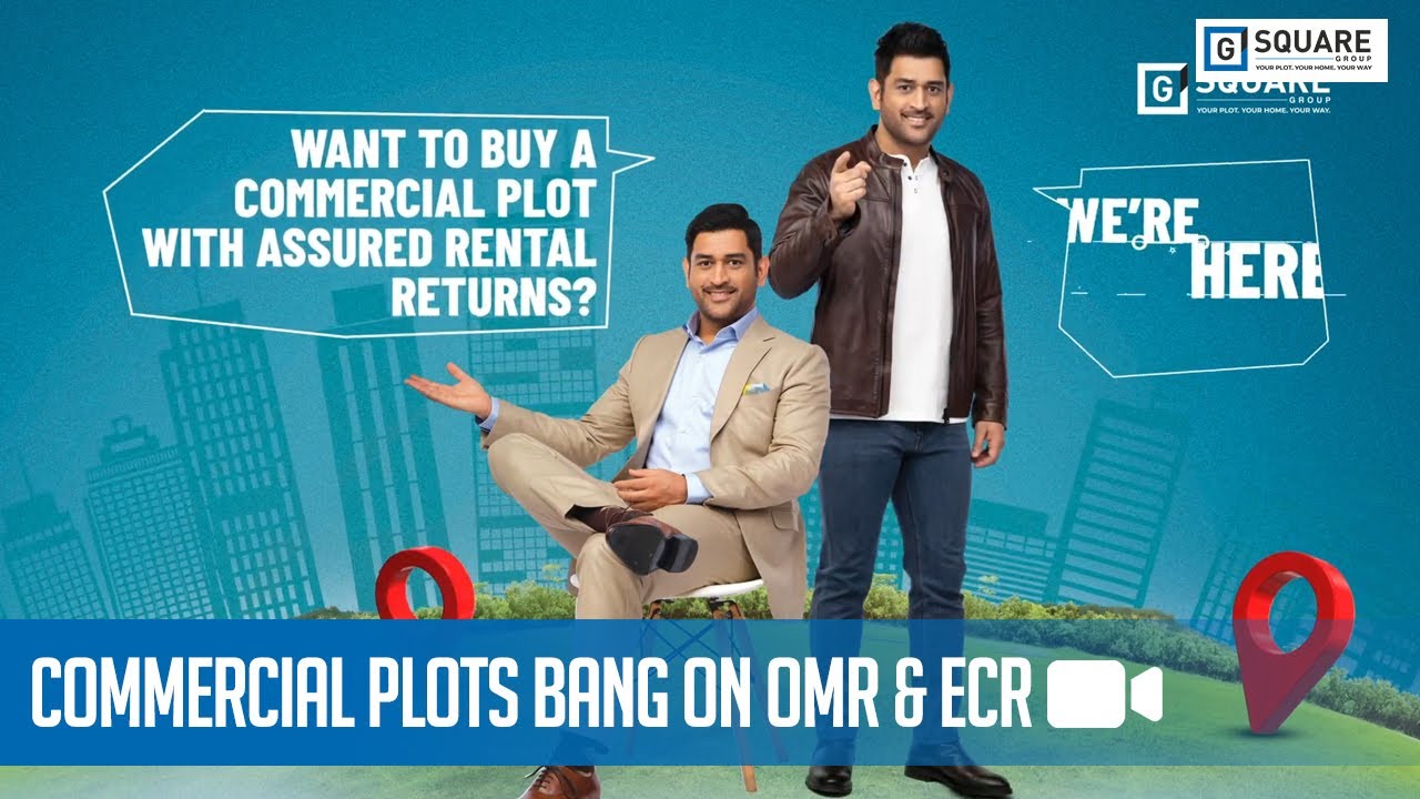 G Square Commercial Plots Bang on OMR & ECR | Assured Rental Returns ...