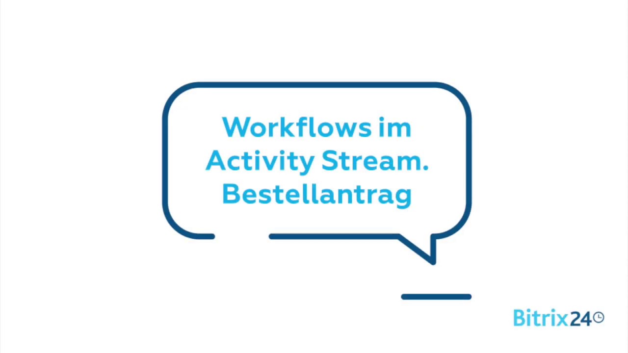 Bestellantrag stellen | Workflows - Bitrix24 Automatisierungsprozesse - YouTube