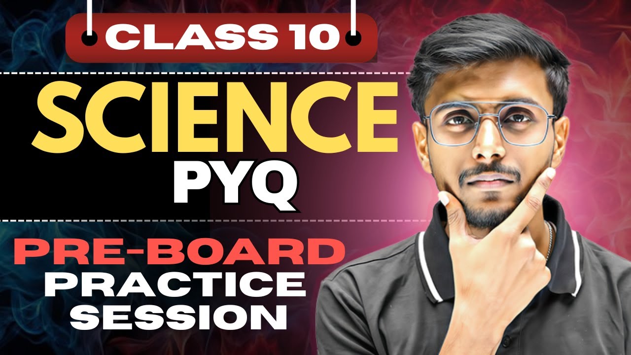 Day 08 Class 10 Science Pre-Board 2026 | 10 years PYQ Series (Live Mock ...