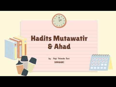 Materi klasifikasi Hadits Mutawatir & Ahad - YouTube