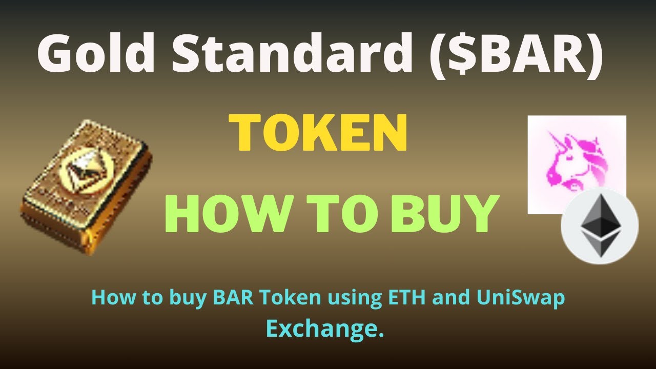 How to Buy Gold Standard (BAR) Token On Trust Wallet Using UniSwap ...