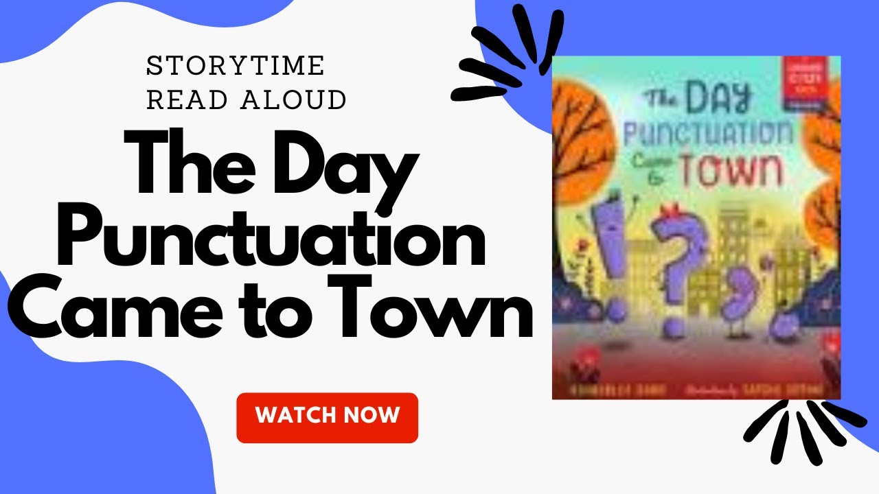 The Day Punctuation Came To Town Grammar Awareness Story Time Read the-day-punctuation-came-to-town-grammar-awareness-story-time-read