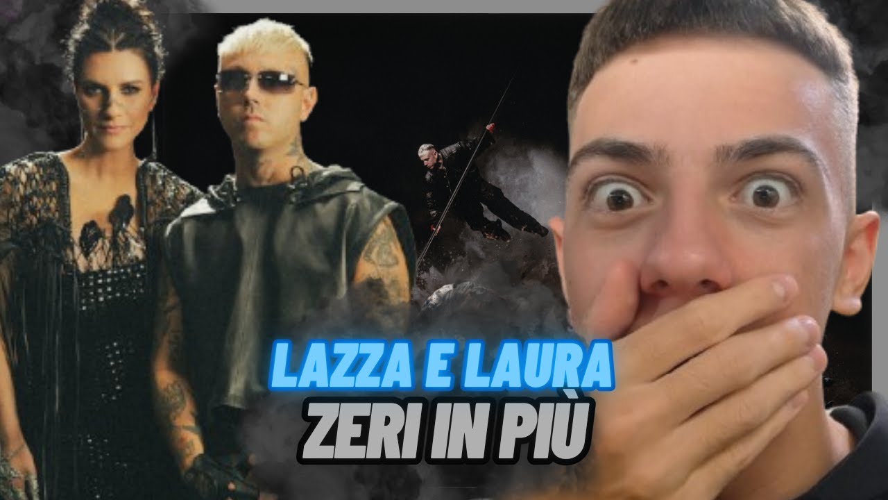 LAZZA E LAURA PAUSINI - ZERI IN PIÙ (LOCURA) [REACTION] | SE QUESTE ...