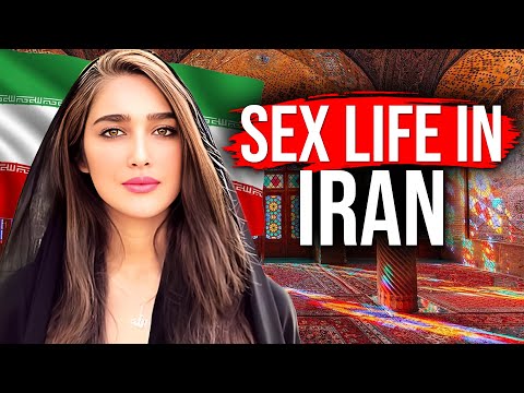 The FASCINATING Sex Life in IRAN