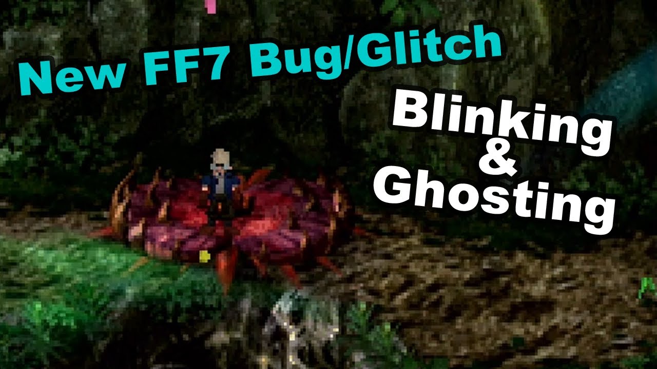 New FF7 Bug/Glitch! -- Blinking and Ghosting in Ancient Forest - YouTube