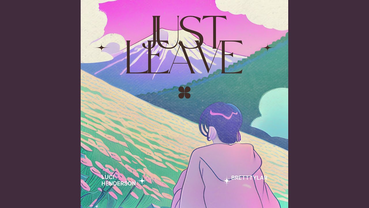 Just leave (feat. bretttylar) - YouTube Music