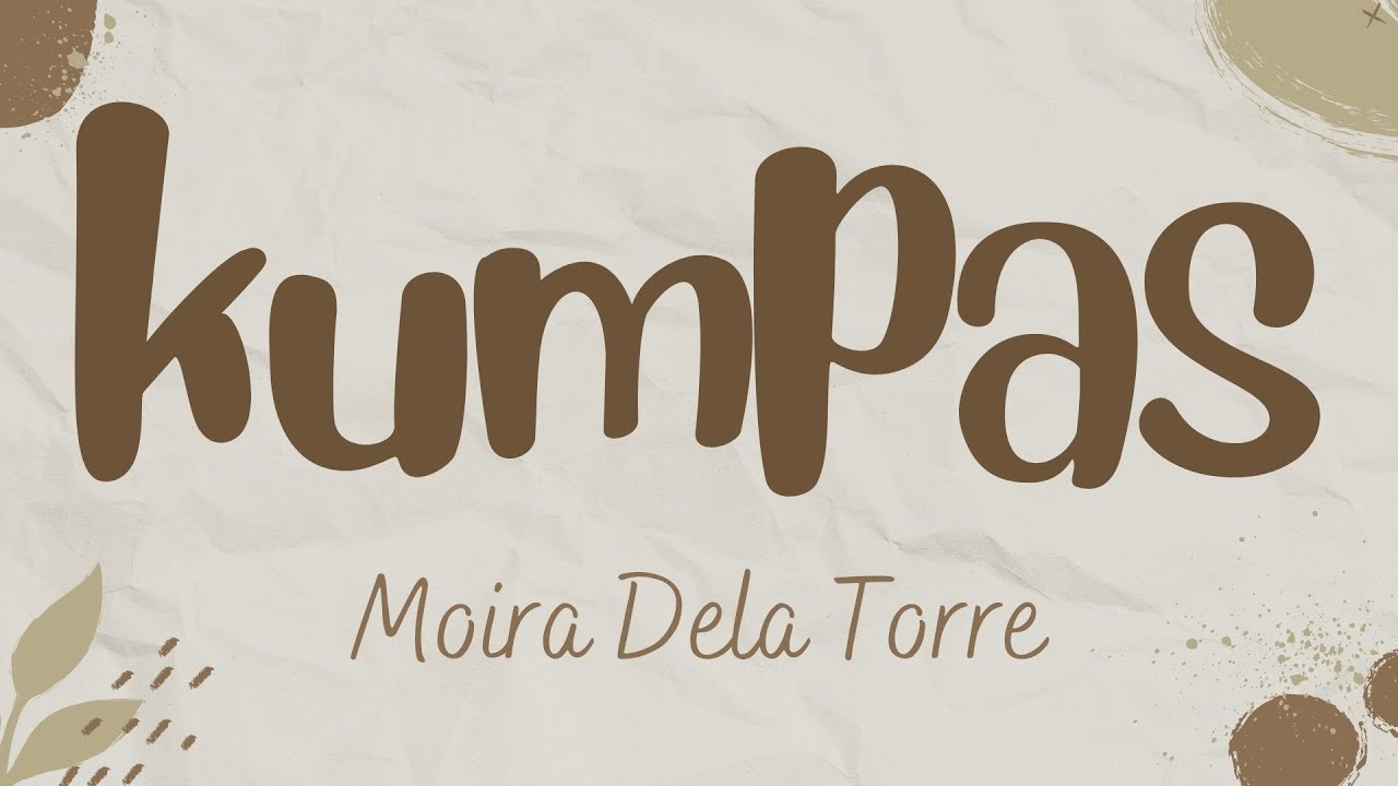 Kumpas - Moira Dela Torre (Lyrics) - YouTube