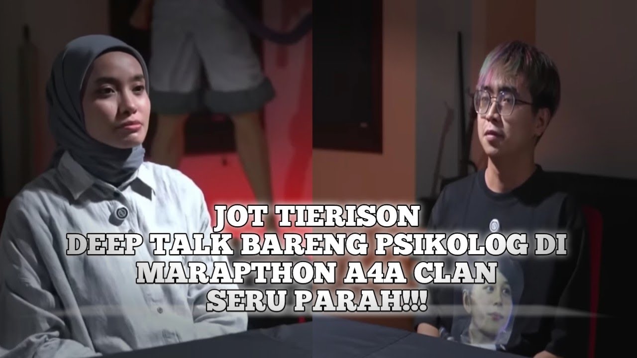 SESI PSIKOLOG JOT TIERISON DI MARAPTHON, DEEP TALK JOT SUSAH FOKUS DAN ...