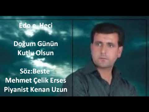 Doğum Günün Kutlu Olsun - Edo e Heci