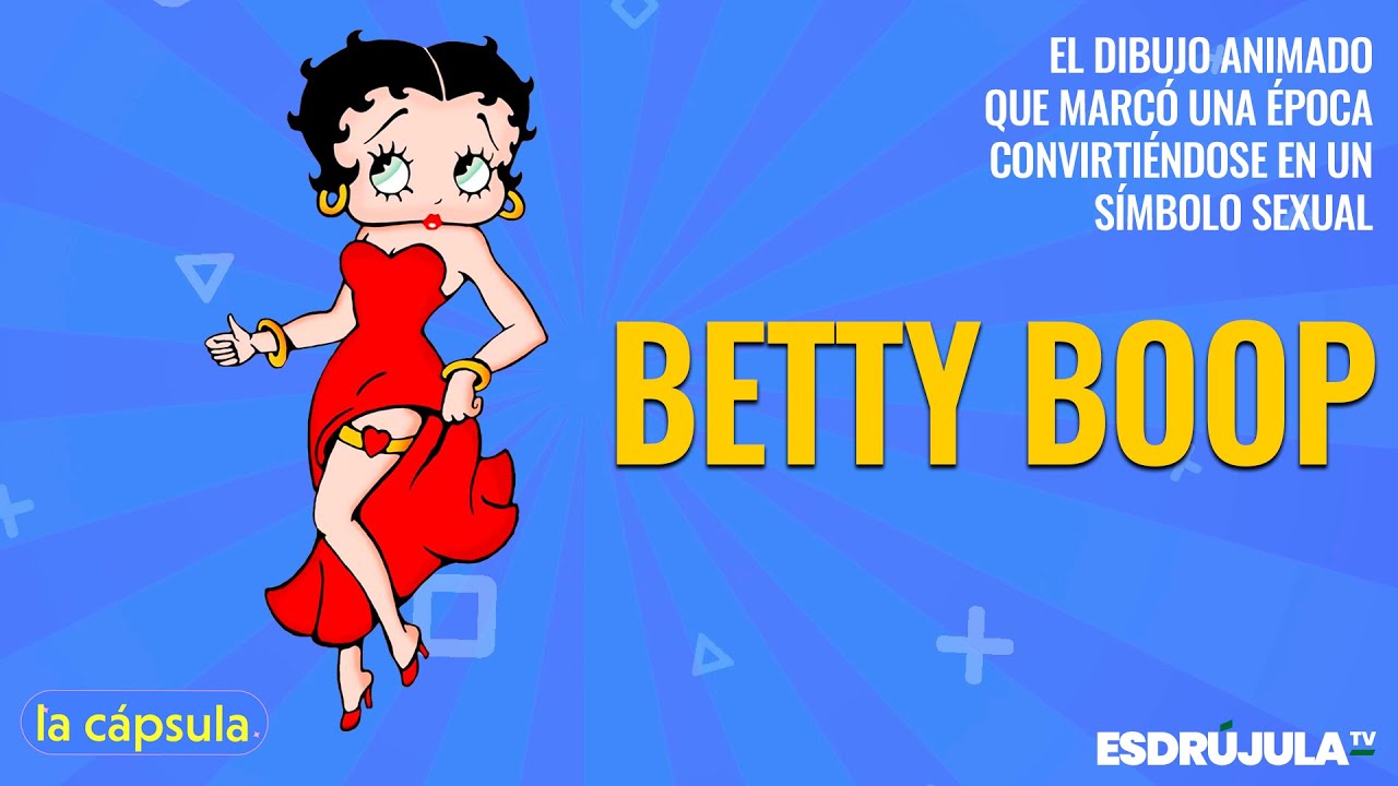 BETTY BOOP - LA CÁPSULA - YouTube
