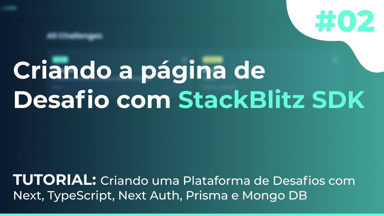 Criando uma plataforma de desafios (#02) - Criando a página de Desafio com StackBlitz SDK - YouTube