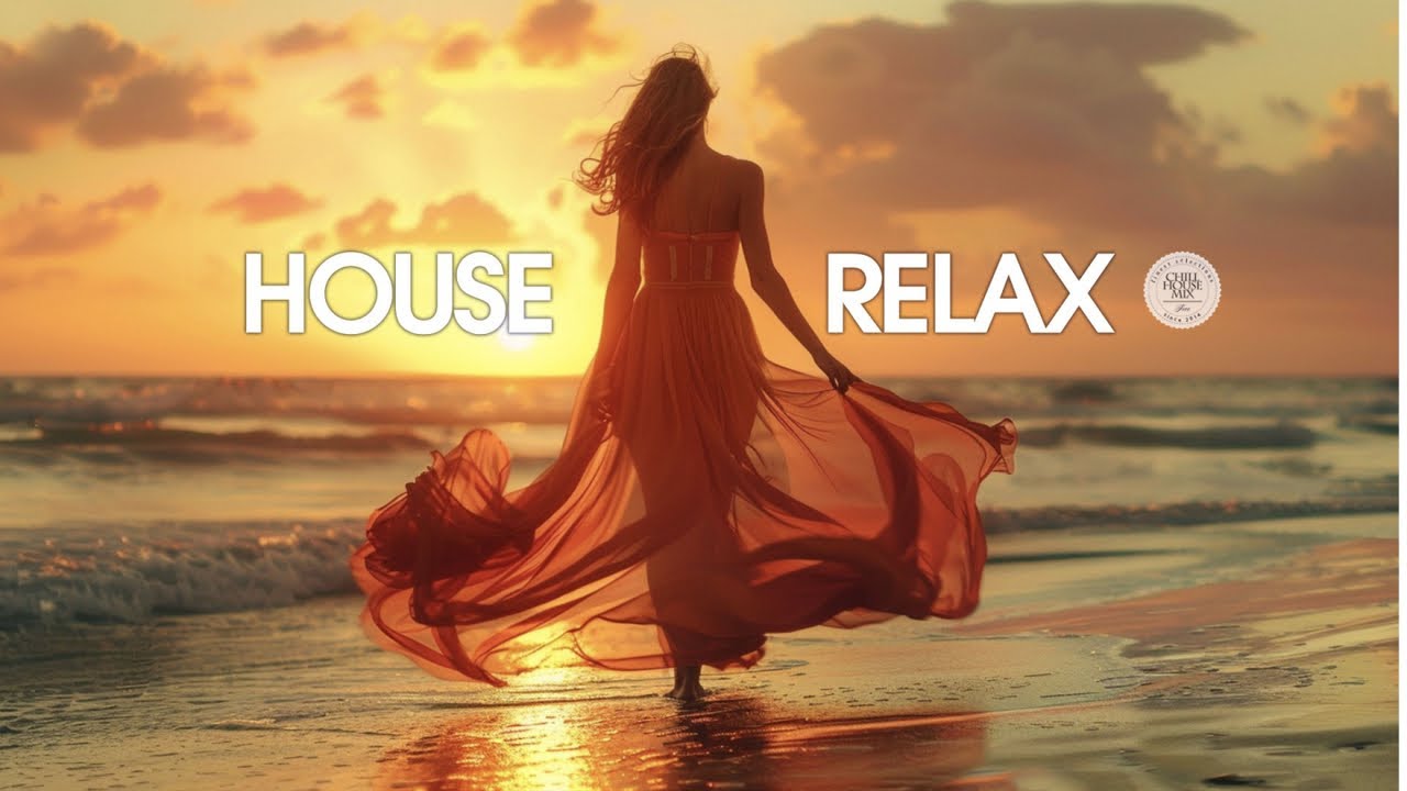 House Relax 2025 (Chill Lounge Deep Mix 276) - YouTube