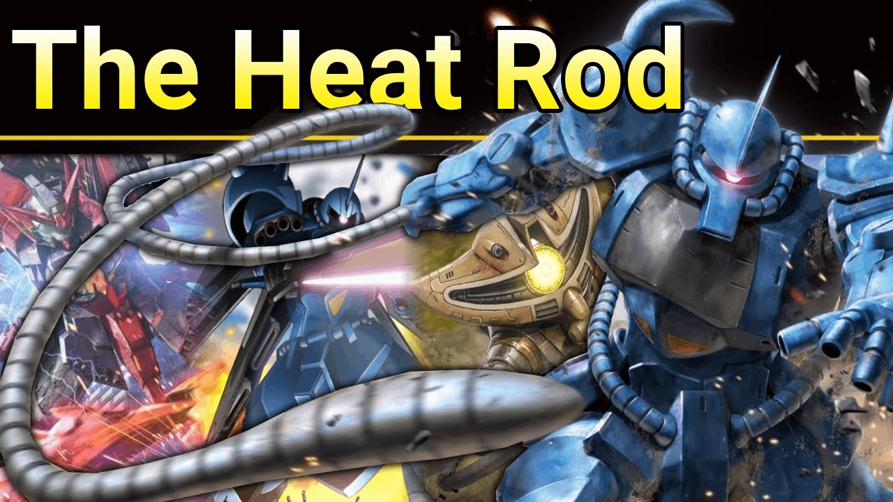 The Goufs Heat Rod - History, Development & Variations - Gundam Lore ...
