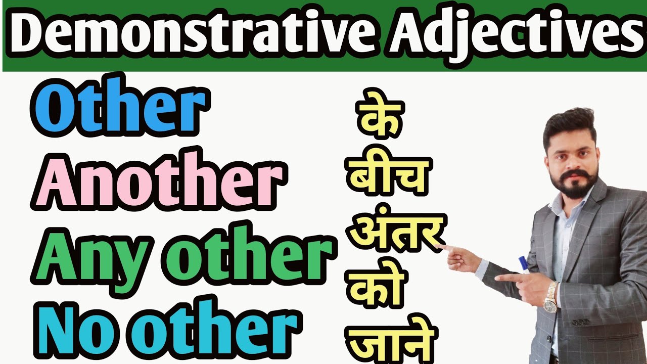 Other, Another, Any other, No other Demonstrative Adjectives ...