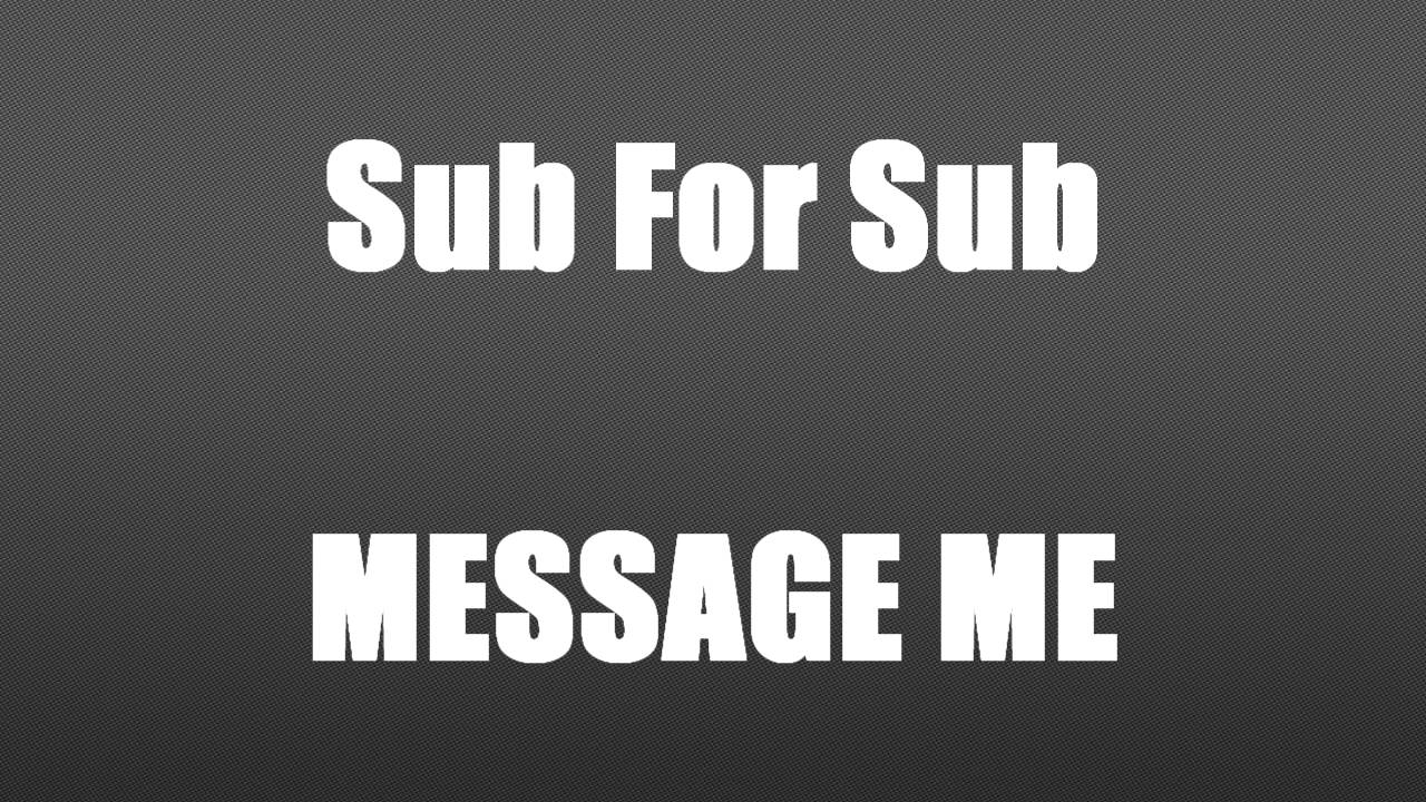 Sub For Sub - YouTube