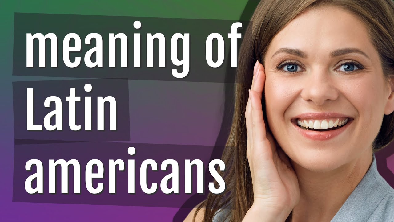 Latin americans | meaning of Latin americans - YouTube