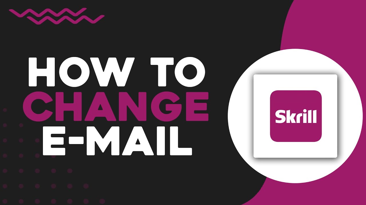 How To Change Skrill Email (Quick Tutorial) - YouTube