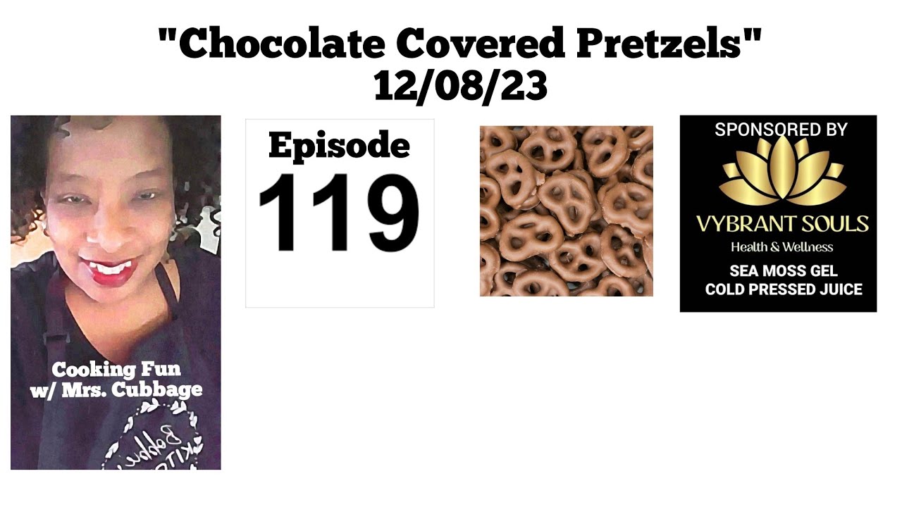 #119 Cooking Fun w/ Mrs. Cubbage: 12/8/23 Chocolate Covered Pretzels ...